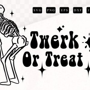 Dancing Skeleton Svg, Twerk or Treat Svg, Twerking Skeleton Svg, Spooky ...