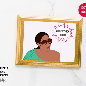 Who Gon' Check Me Boo Print I Real Housewives Atlanta Gifts I Sheree ...