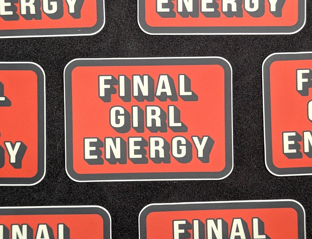 FINAL GIRL ENERGY Vinyl Sticker Horror Movie Scary Scream Queen - Etsy