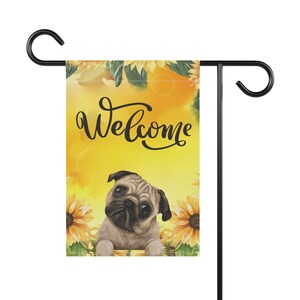 Welcome Pug Flag, Sunflower Flag, Pug Garden Flag, Pug Lover Gift, Fall ...