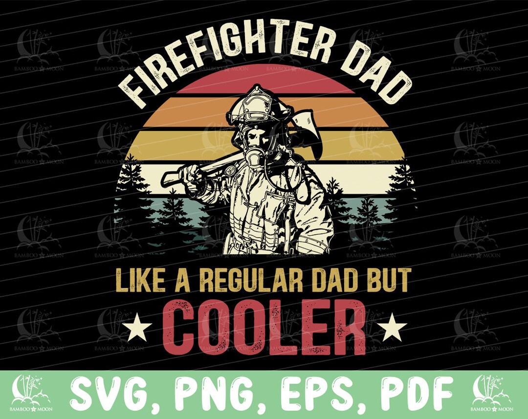 Funny Firefighter Dad Svg Png, Dad Svg, Fathers Day Gift for Fireman ...
