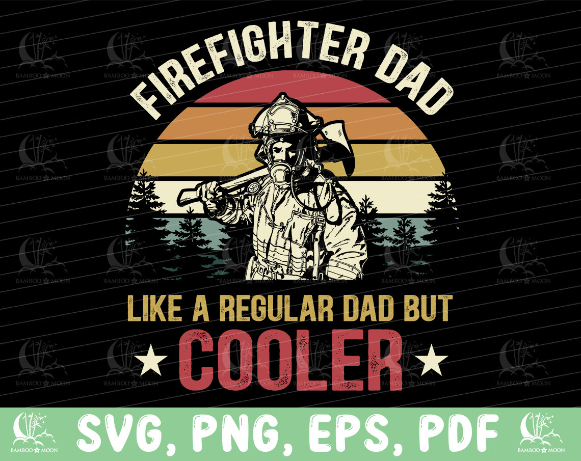 Funny Firefighter Dad Svg Png Dad Svg Fathers Day Gift for - Etsy