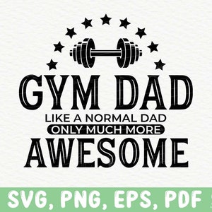 Gym Dad Svg, Fitness Father Svg, Workout, Father, Daddy Svg, Cricut ...