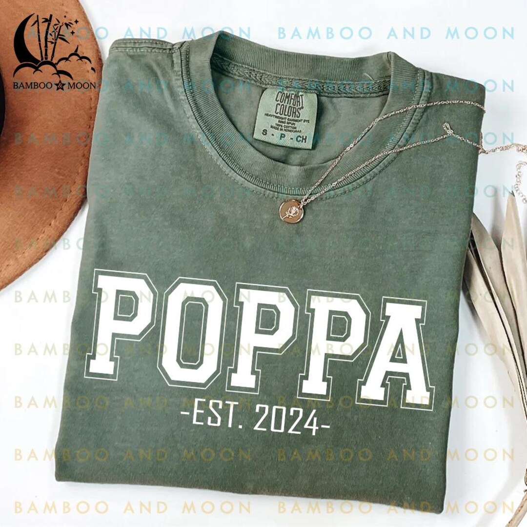 Personalized Poppa Est 2024 Shirt, Poppa Est Year Shirt, Gift for New ...