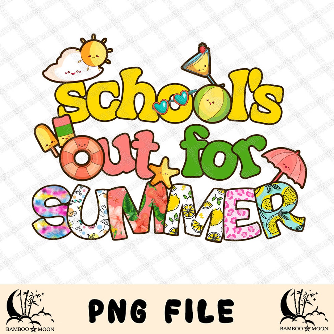 School's Out for Summer PNG File, Summer PNG File, Teacher Summer PNG ...
