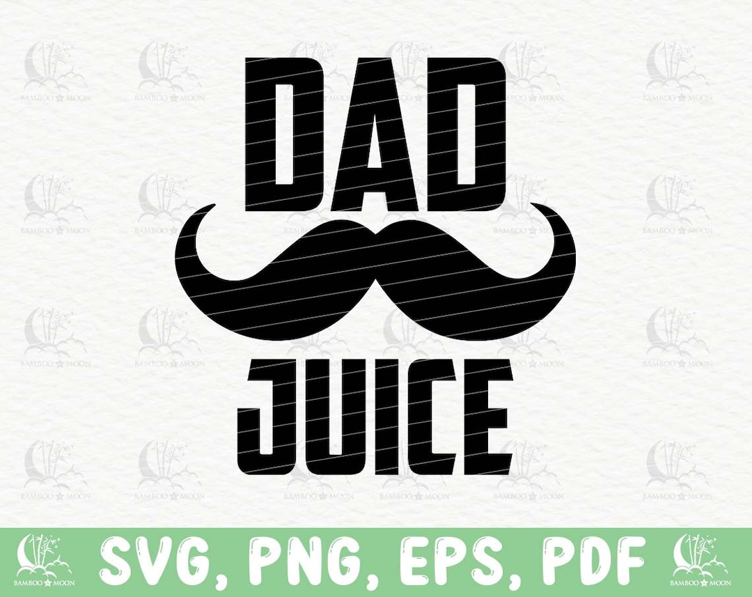 Dad Juice Beer Svg Png, Dad Svg, Father's Day Png, Dad Design Cut Files ...