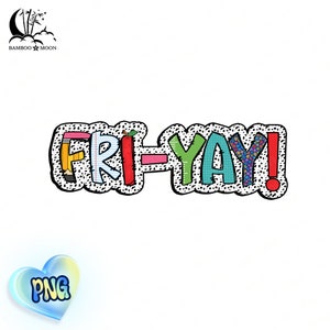 Teacher Png, Happy Friyay Png, Fri-yay Png, Teacher Team, Kindergarten ...