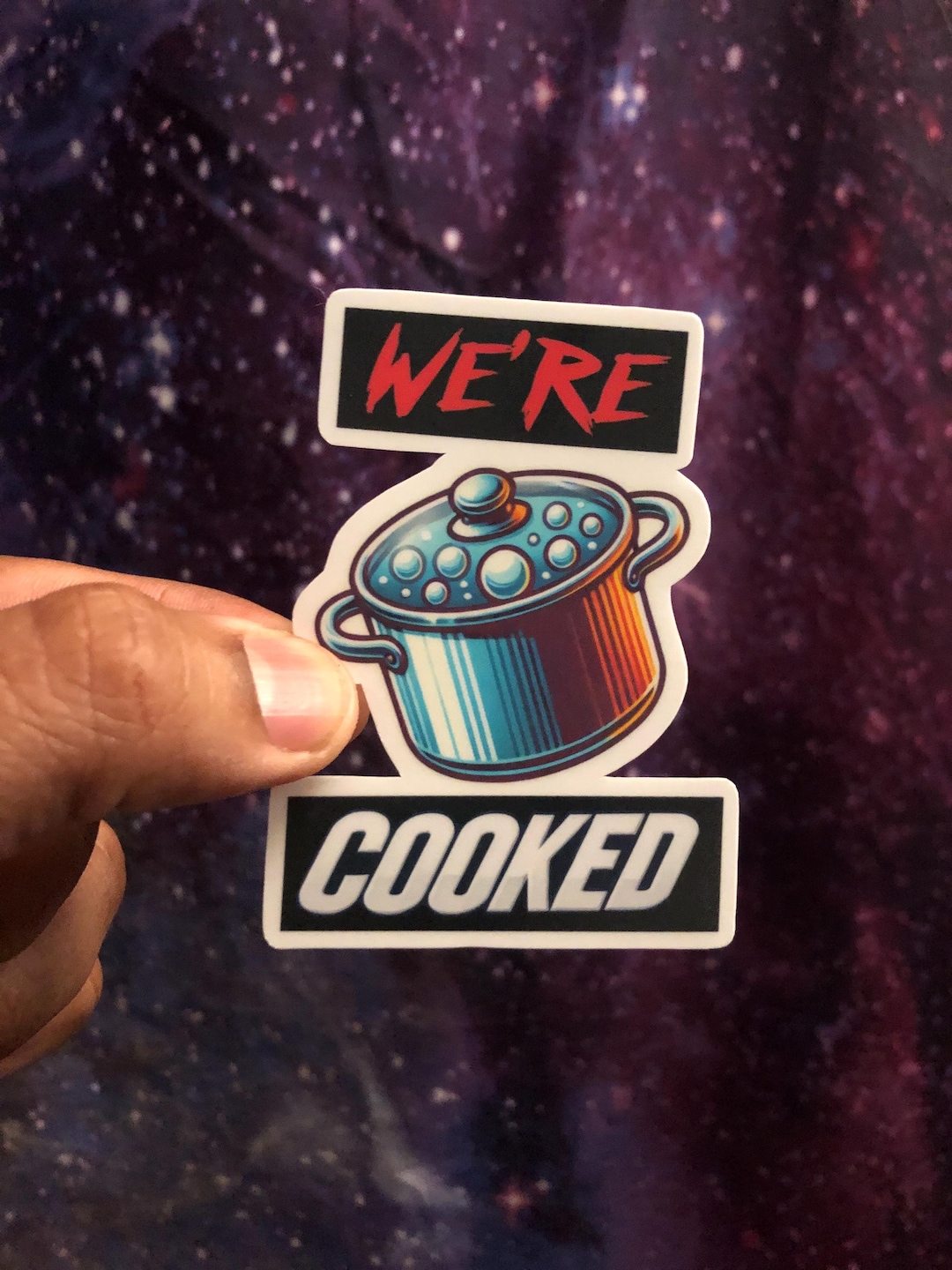 We're Cooked Sticker 2.25x3.00 Sticker - High Quality Matt Vinyl and ...