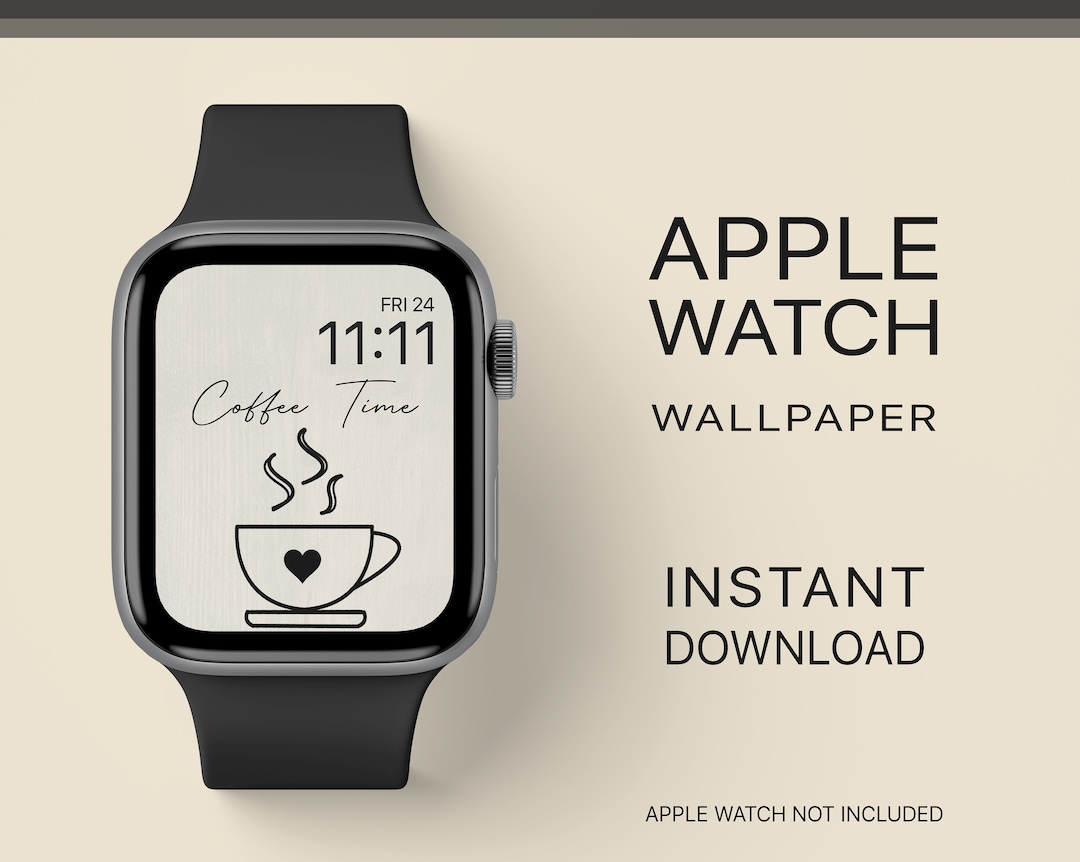 Coffee Time Apple Watch Wallpaper - Etsy