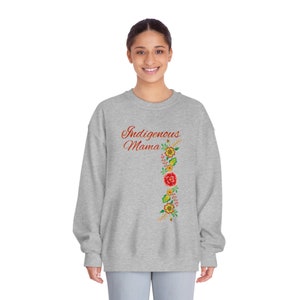 Indigenous Mama Crewneck Sweatshirt First Nations Sweat Top Native ...