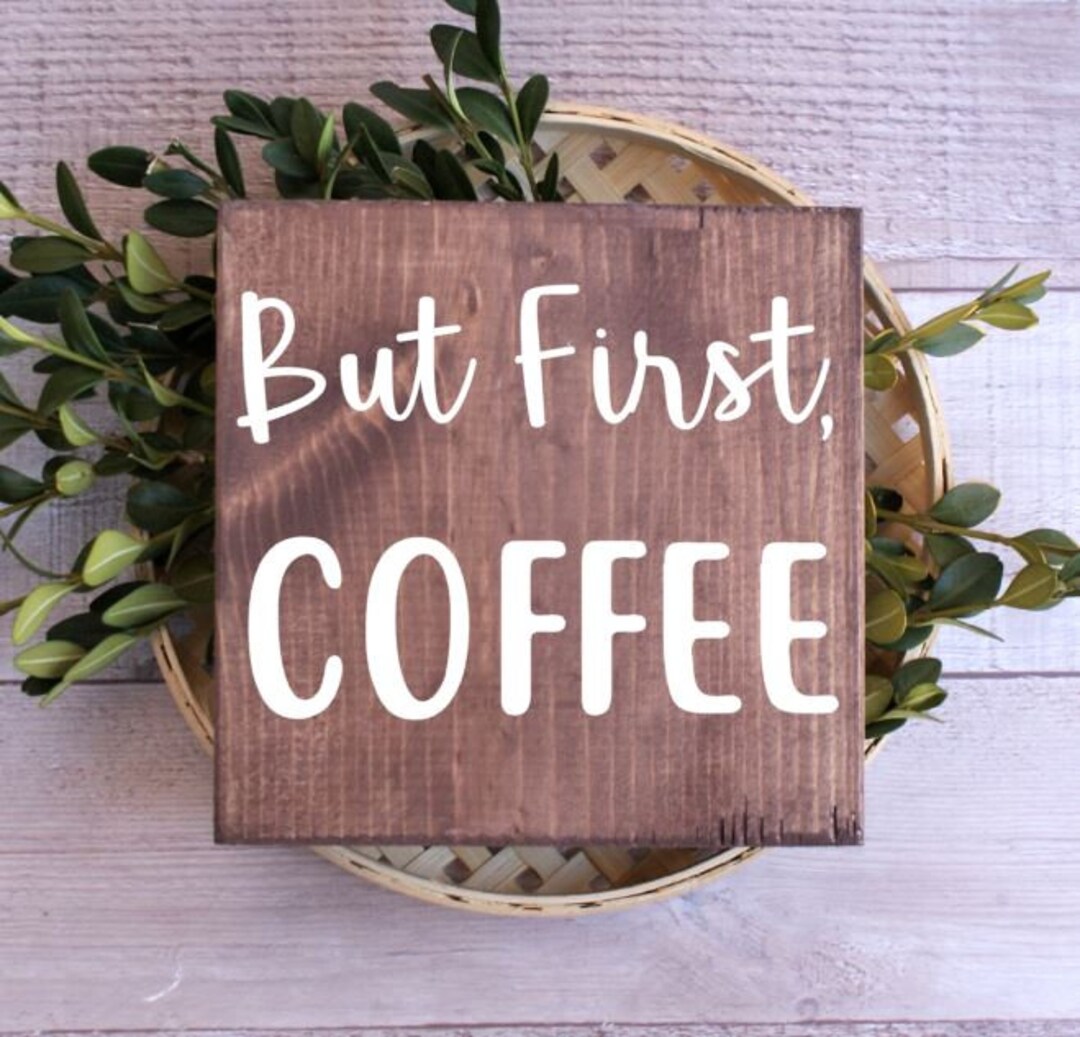 But First Coffee Wood Sign, Kitchen Sign, Cooking Sign, Drinking Sign ...