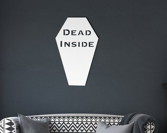 Dead Inside Sign - Etsy