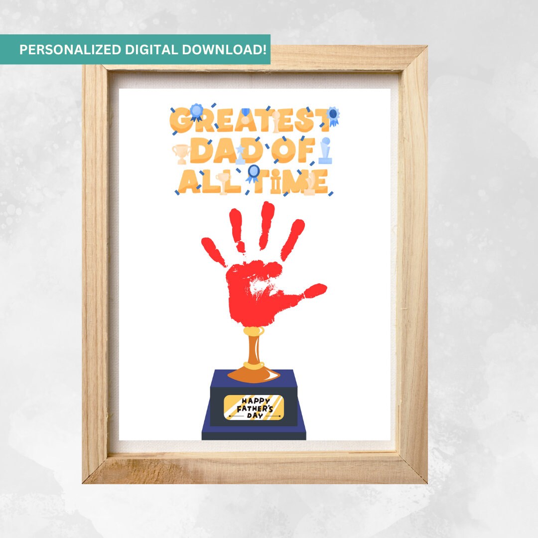 PERSONALIZED Printable Greatest Dad Ever Handprint Father's Day ...