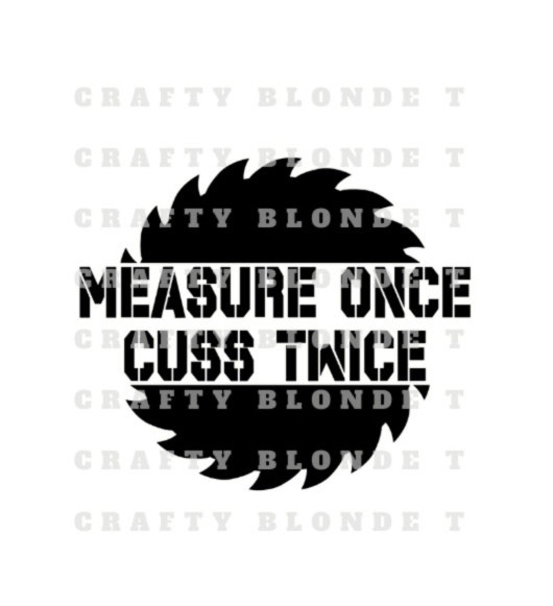 Measure Once Cuss Twice | SVG File | Cricut File - Etsy