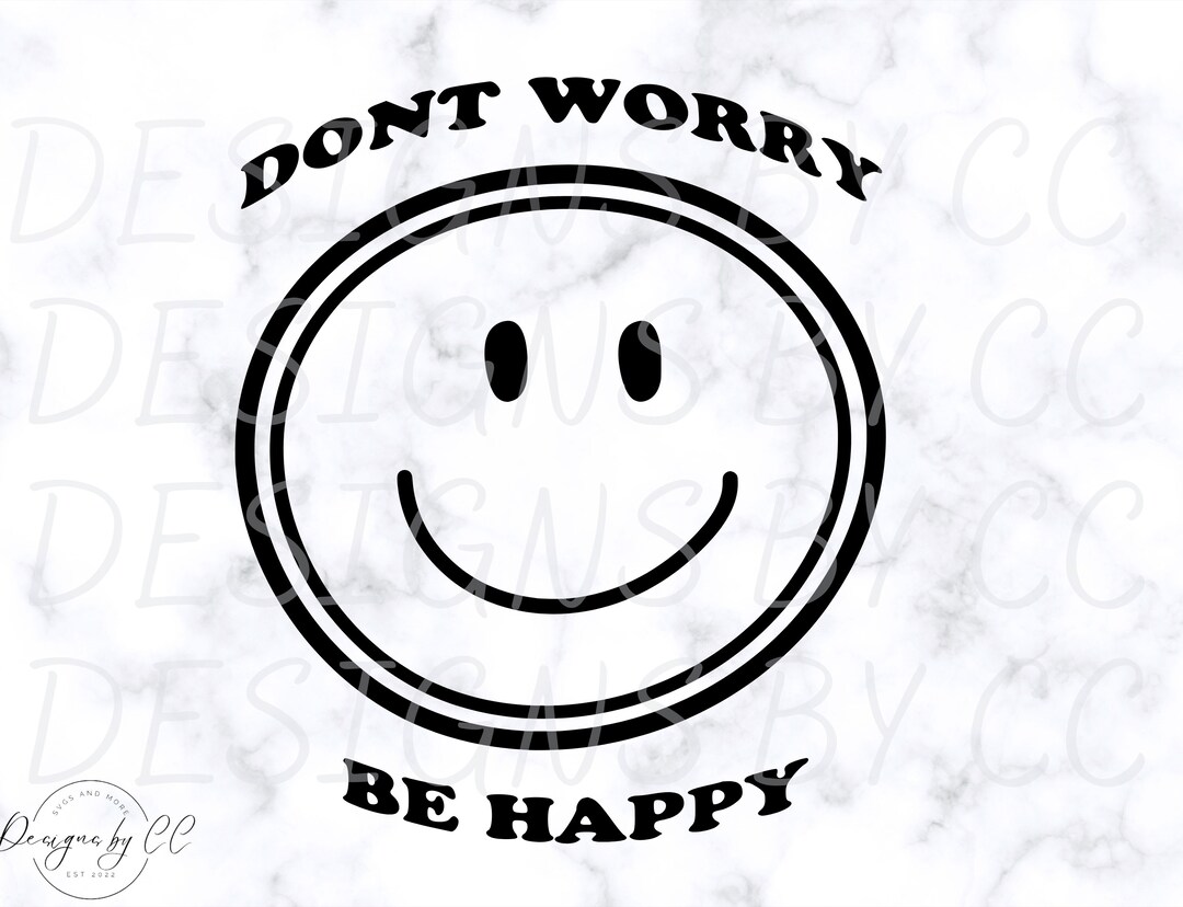 Smiley Face Svg, Dont Worry Be Happy, Trendy Happy Face, Svg for Cricut ...