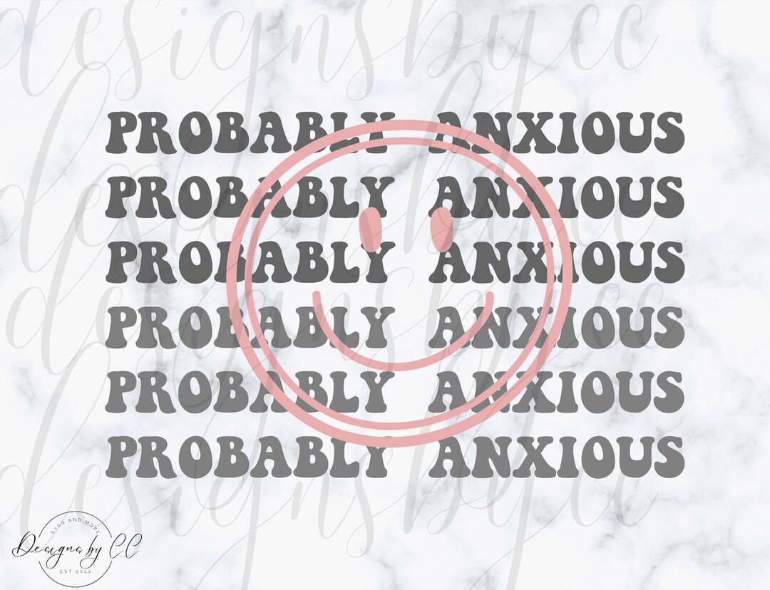 Probably Anxious SVG, Anxiety Png, Mental Health Svg, Retro Download ...