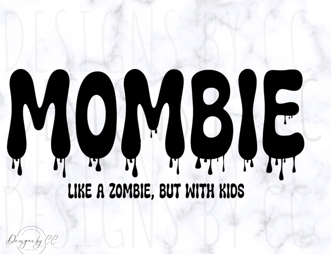 Mombie Svg, Mom Halloween Png, Funny Svg, Zombie Digital Download ...