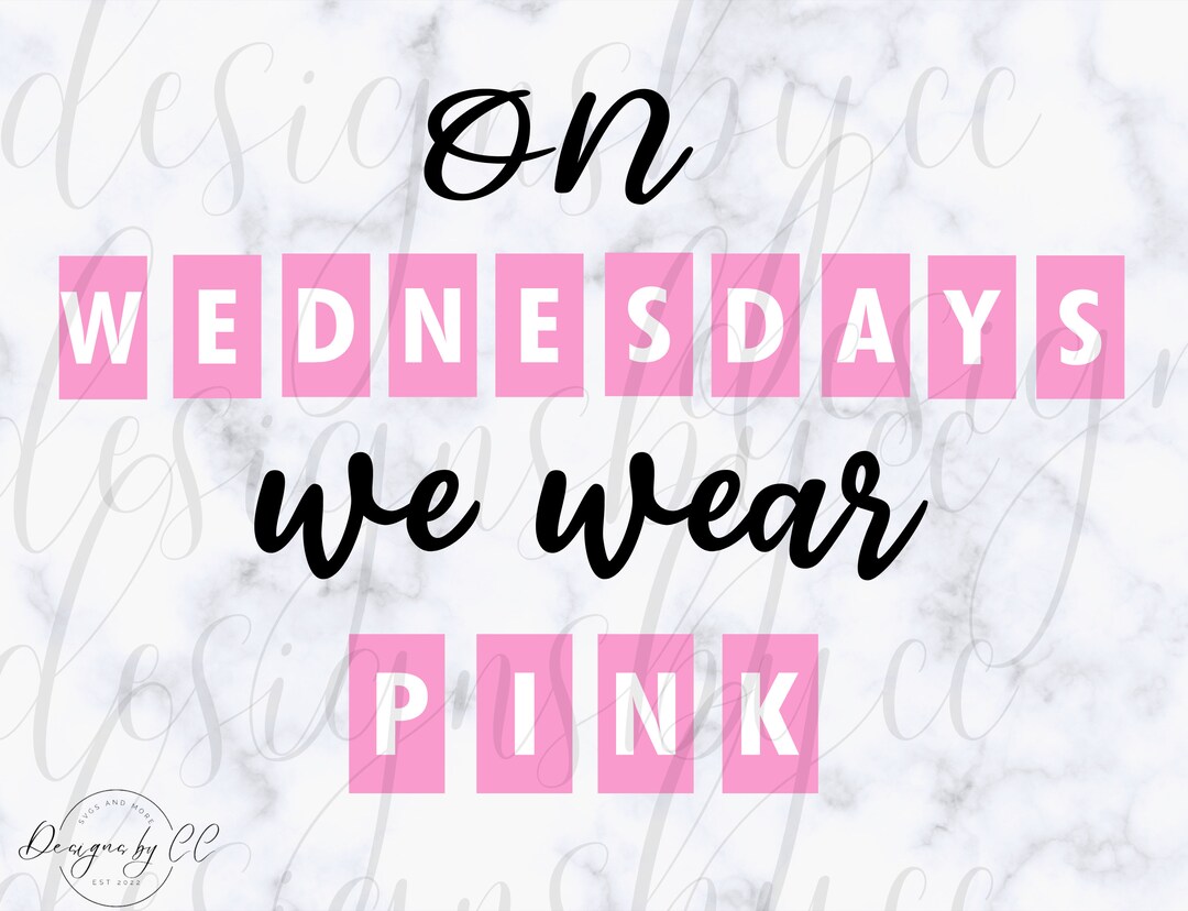 Mean Girls Inspired SVG, on Wednesdays We Wear Pink PNG, Movie Quote ...