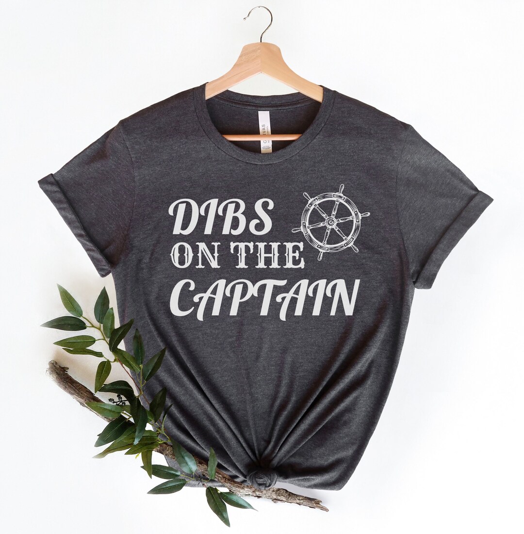 Dibs on the Captain Shirt, Funny Cruise Trip Tshirts, Funny Captain Tee ...