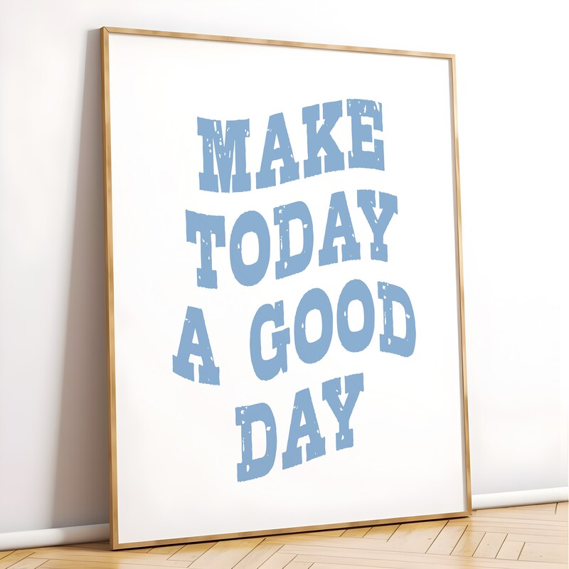 Today is a Good Day Blue - Etsy