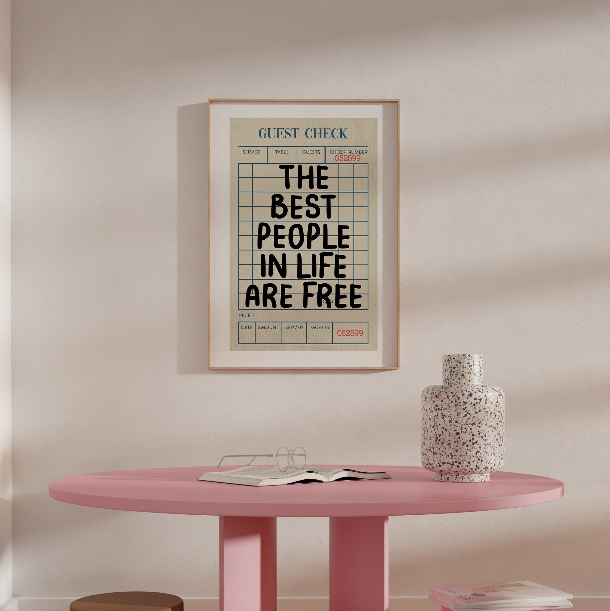 The Best People in Life Are Free Guest Check Print Wall Art Trendy Pink ...