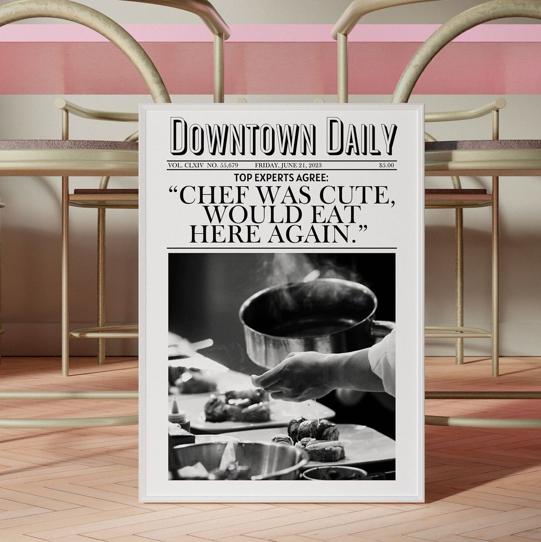 Chef Was Cute Would Eat Here Newspaper Print Art Aesthetic Kitchen ...
