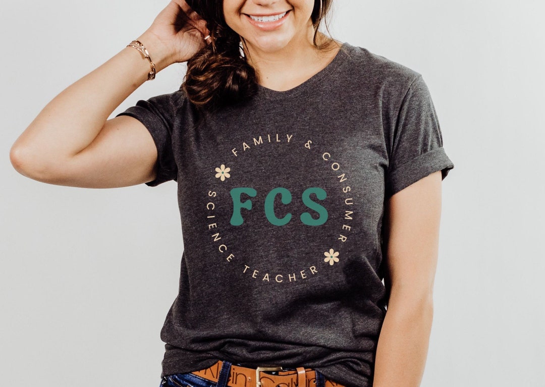 FCS Teacher Shirts, FCS Teacher, Family & Consumer Sciences Teacher ...
