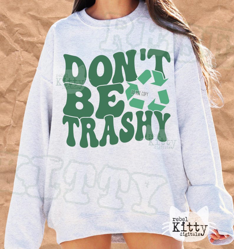 Don't Be Trashy PNG SVG | Trendy Earth Day Design (digital Download) - Etsy