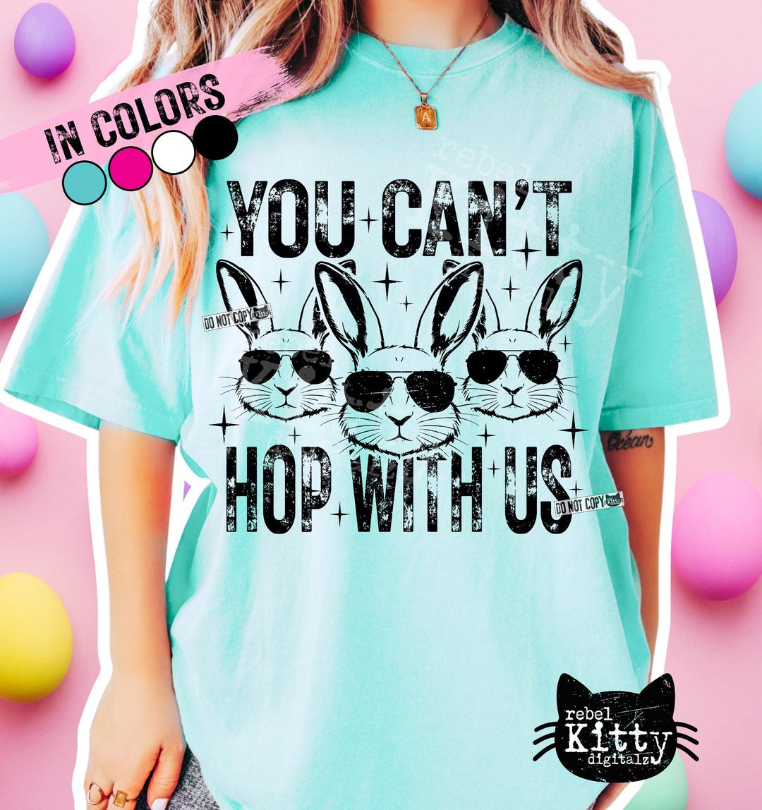 You Can't Hop With Us PNG | Easter | Trendy Easter | Funny Easter ...