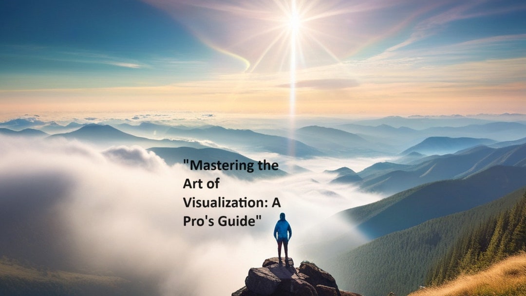 Mastering the Art of Visualization: A Pro's Guide, Ebooks, Spiritual ...