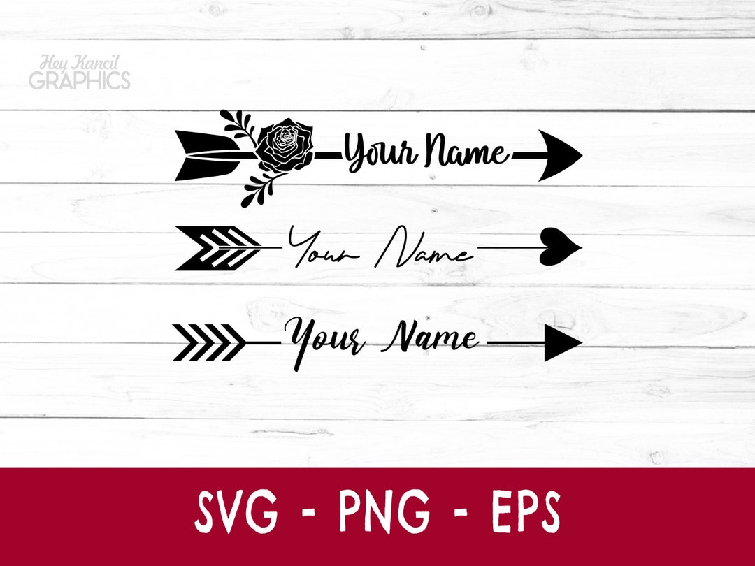 Custom Arrow Name Svg, Arrow Name, Custom Svg, Custom Valentine Svg ...