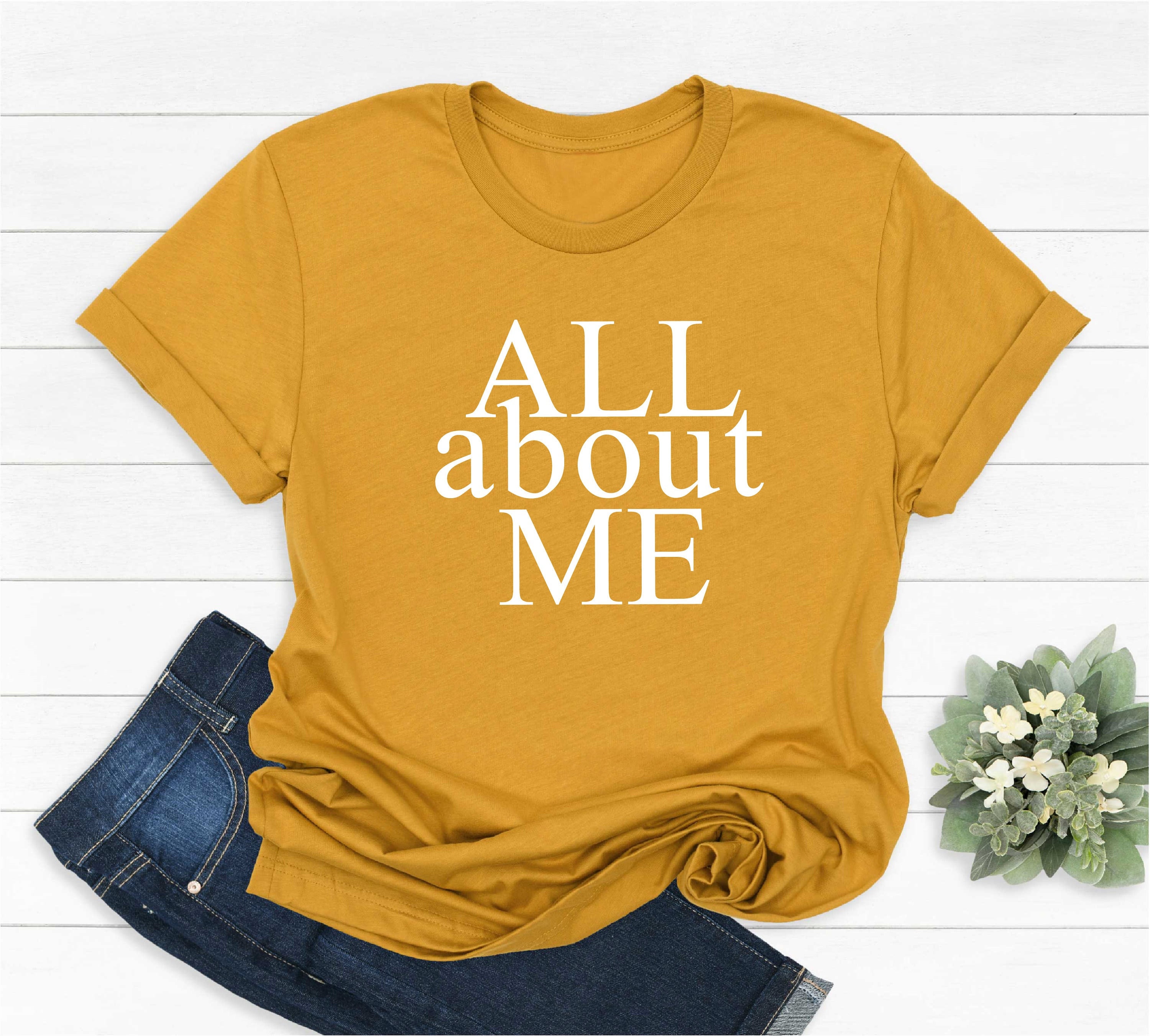 All About Me Shirt, Funny Sarcastic Womens&mens T-shirts, With Sayings ...