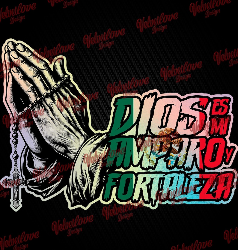 Dios Es Mi Amparo Y Fortaleza Sticker for Dtg,dtf or Sublimation. PDF ...