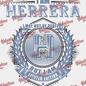 I Am Herrera Limited Edition Custom PDF,PNG, File for Sublimation Dtg ...