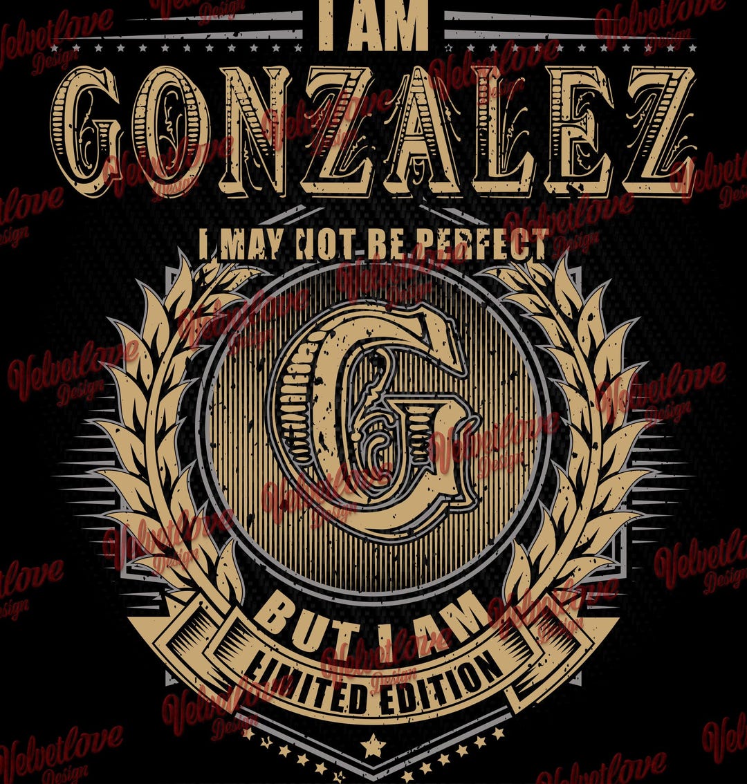 I Am Gonzalez Limited Edition Svg, AI,PDF,PNG,STUDIO3 Cameo File for ...