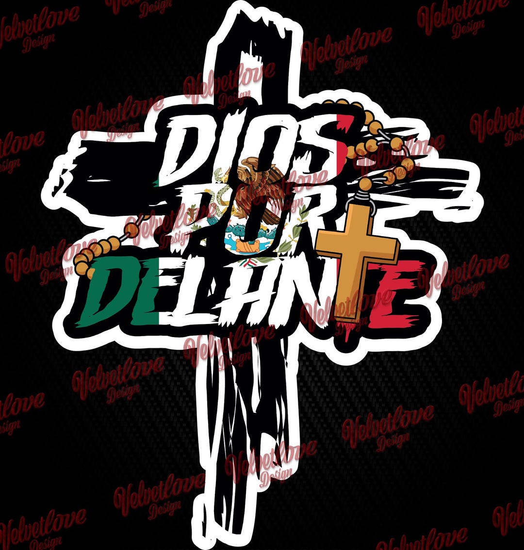 Dios Por Delante Cruz México Sticker for Dtg,dtf or Sublimation. PDF,SVG / PNG - Etsy