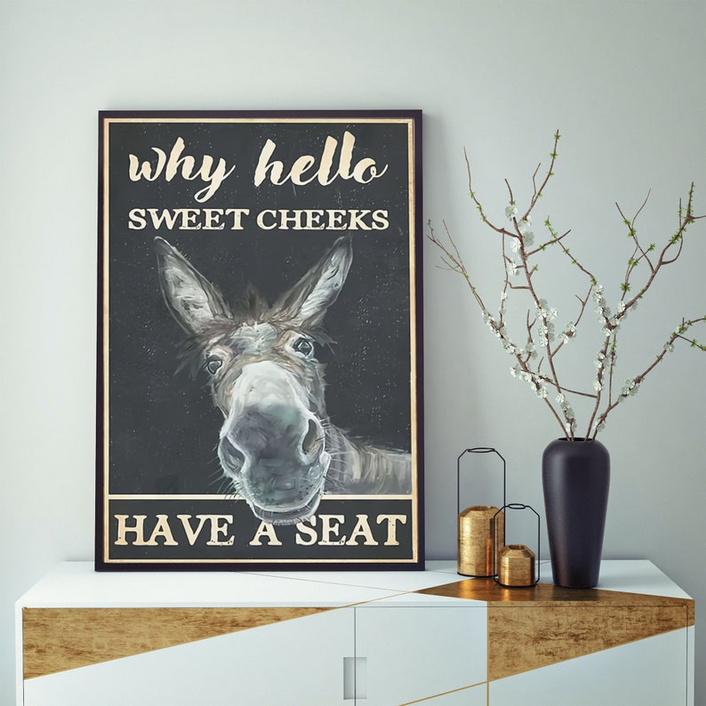 Donkey Why Hello Sweets Cheeks Have A Seat Poster, Retro Donkey ... Donkey Why Hello Sweets Cheeks Have A Seat Poster, Retro Donkey ...