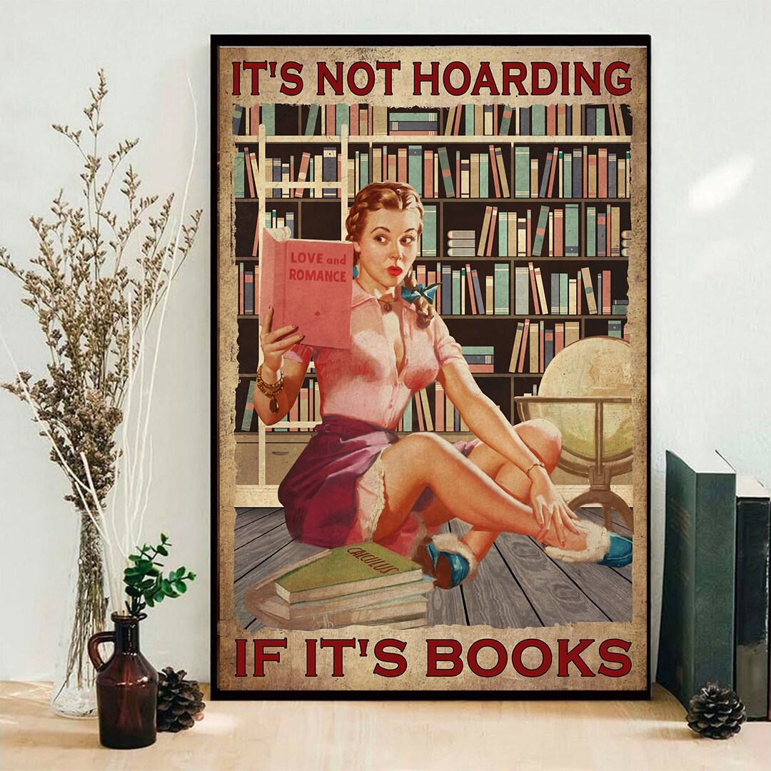 Its Not Hoarding If Its Books Poster, Vintage Girl Sitting at the Bookshelf Print Art, Girl With ...