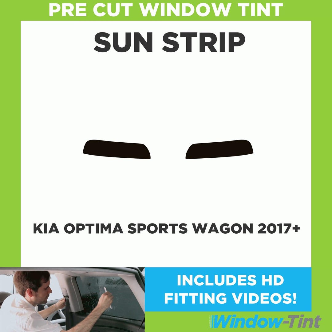 Pre Cut Tinted Sunstrip - for Kia Optima Sports Wagon 2017+ - 5% Limo ...
