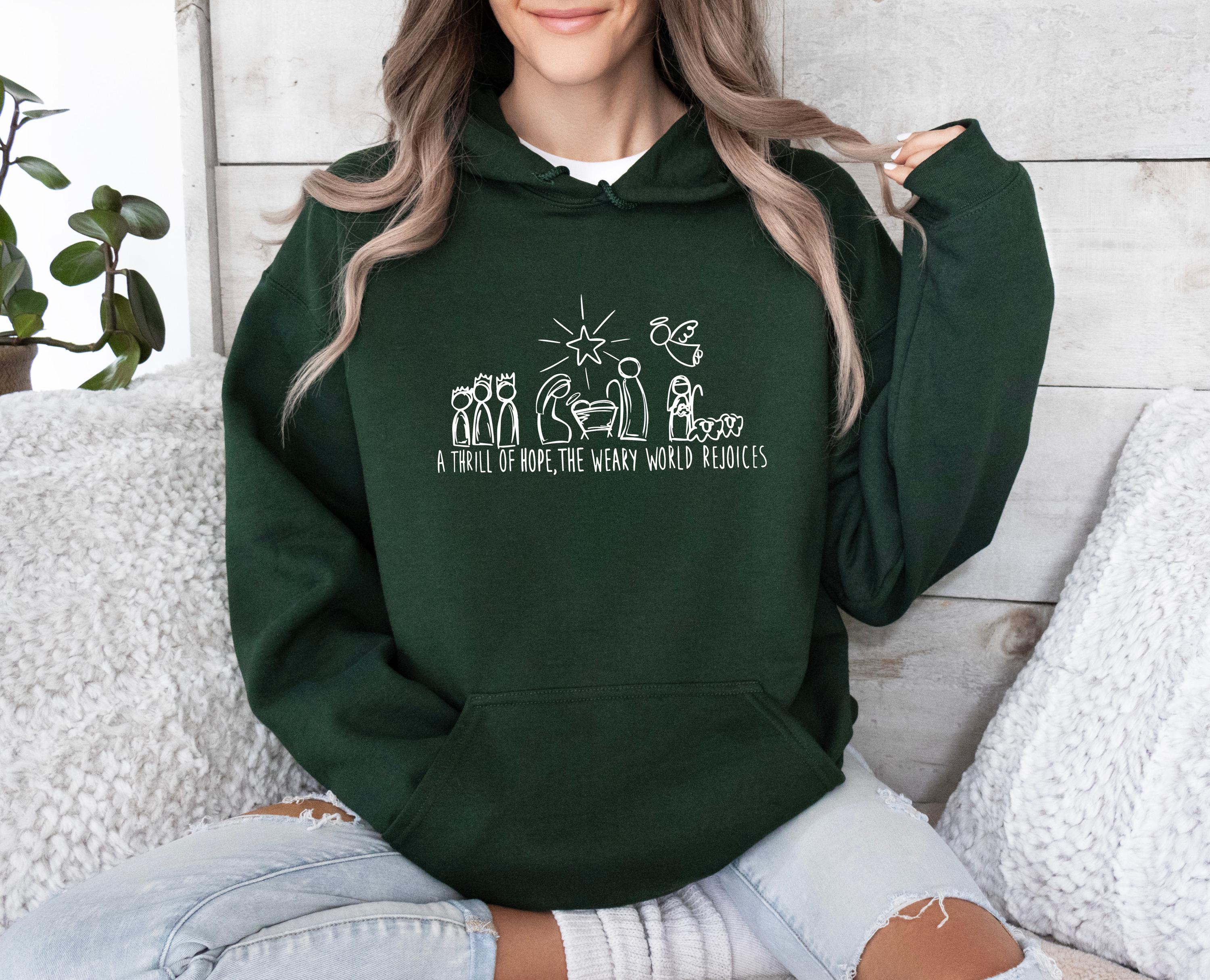 A Thrill of Hope Hoodie, Nativity Pullover, the Weary World Top ...