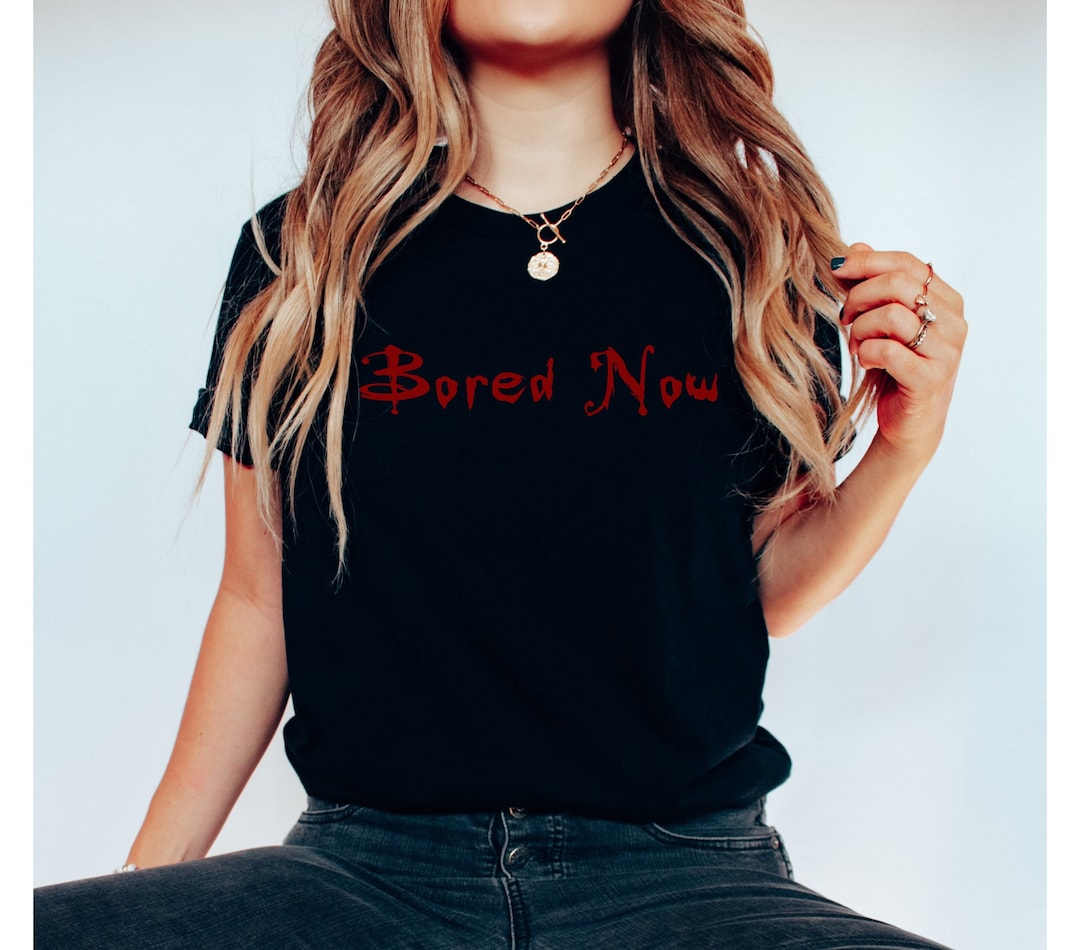 Dark Willow Shirt, Bored Now, Buffy T-shirt, Vampire Slayer Gift, Buffy ...