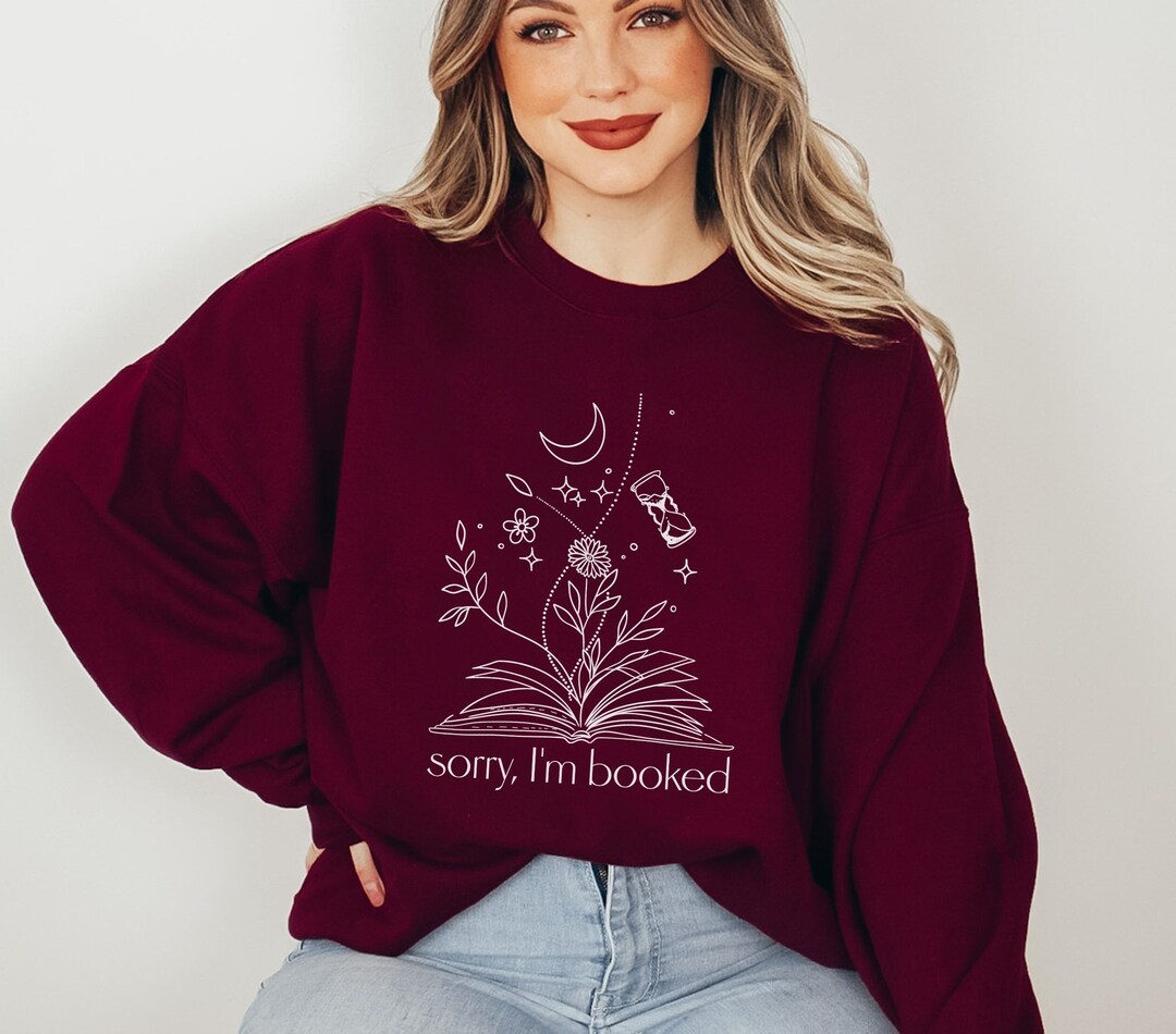 Sorry I'm Booked Sweatshirt, Whimsical Book Apparel, Literary Gift ...