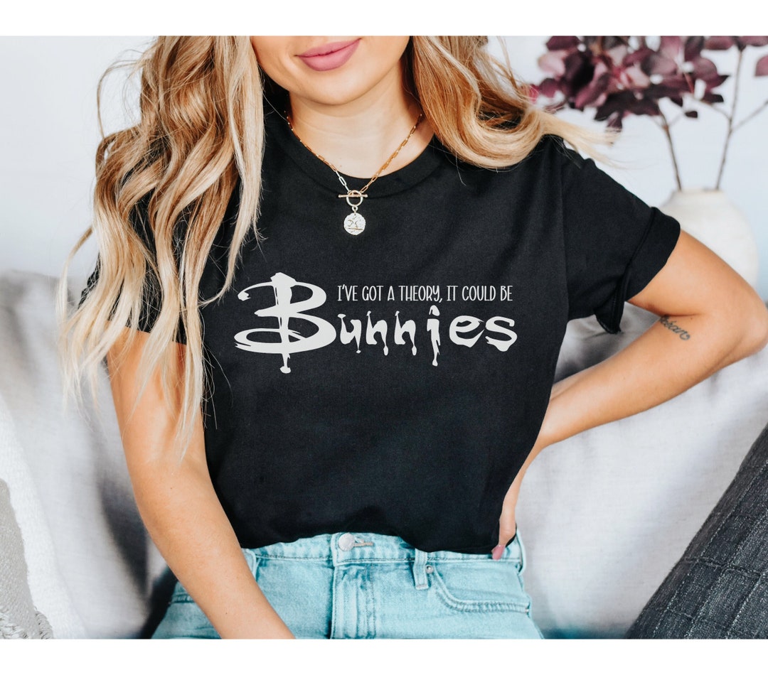 It Could Be Bunnies, Buffy T-shirt, Vampire Slayer Gift, Buffy Fandom ...