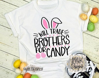 Will Trade Brother for Easter Eggs SVG / Will Trade for Sister for Eggs ...