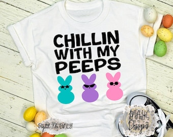 Chillin With My Peeps SVG / Easter SVG / Peeps Svg / Peeps - Etsy