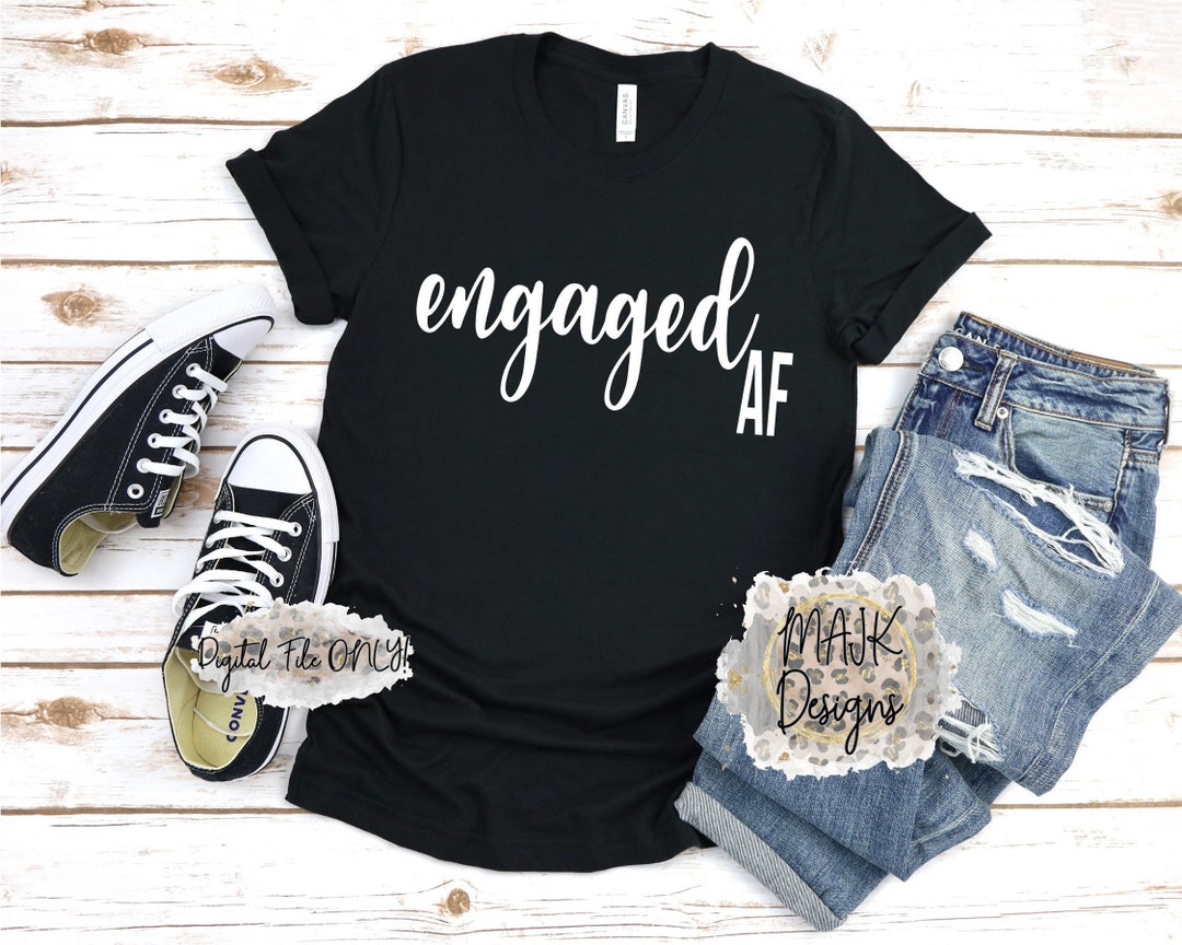 Engaged SVG / Engaged AF SVG / Engagement Svg / Engagement Party Svg ...