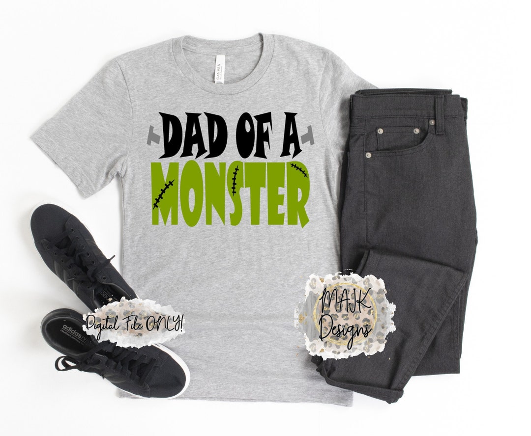 Dad of A Monster SVG / Monster Dad SVG / Halloween Dad SVG / Fall Dad ...