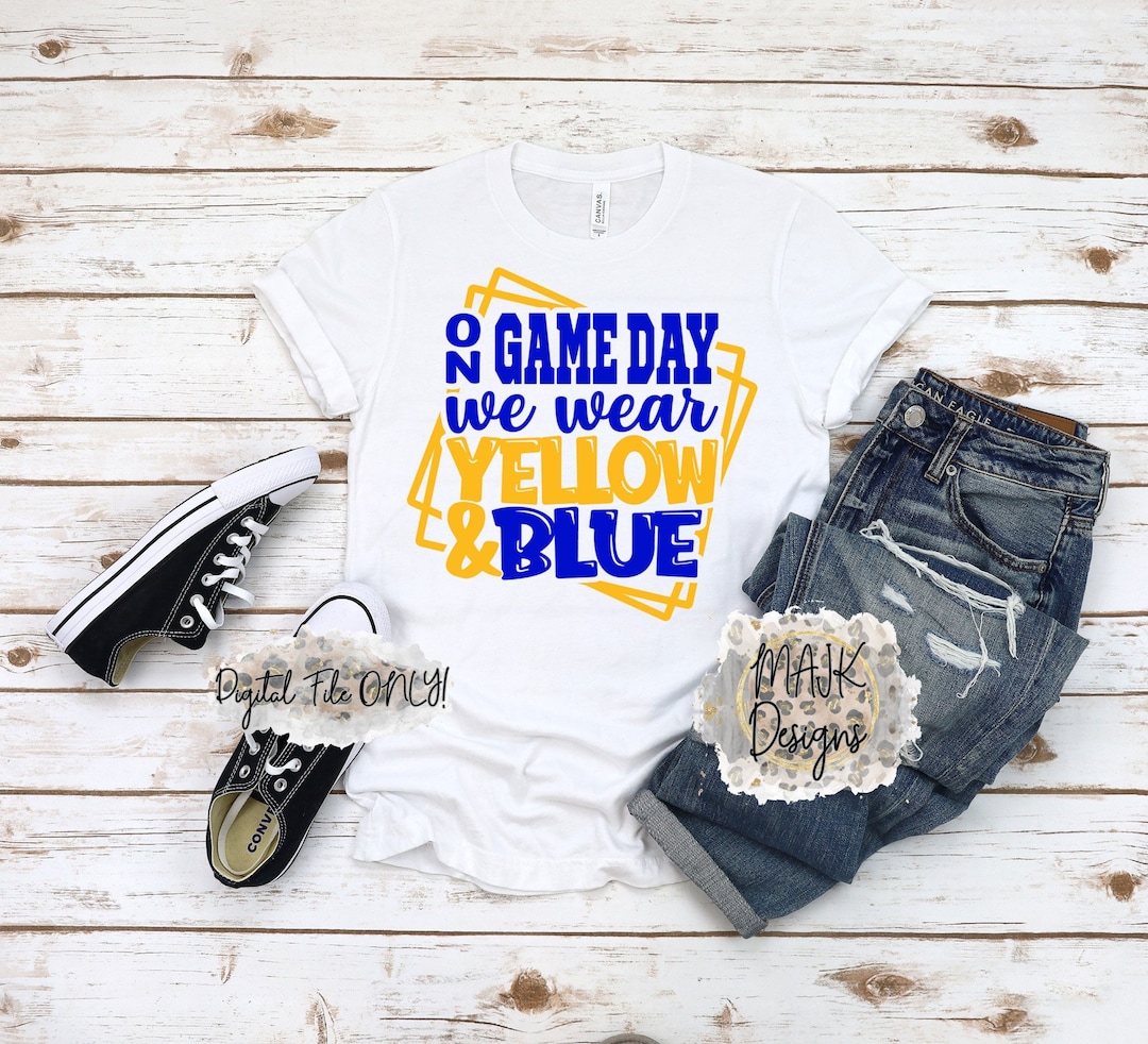 Yellow and Blue SVG / on Game Day We Wear Yellow and Blue SVG / Game ...