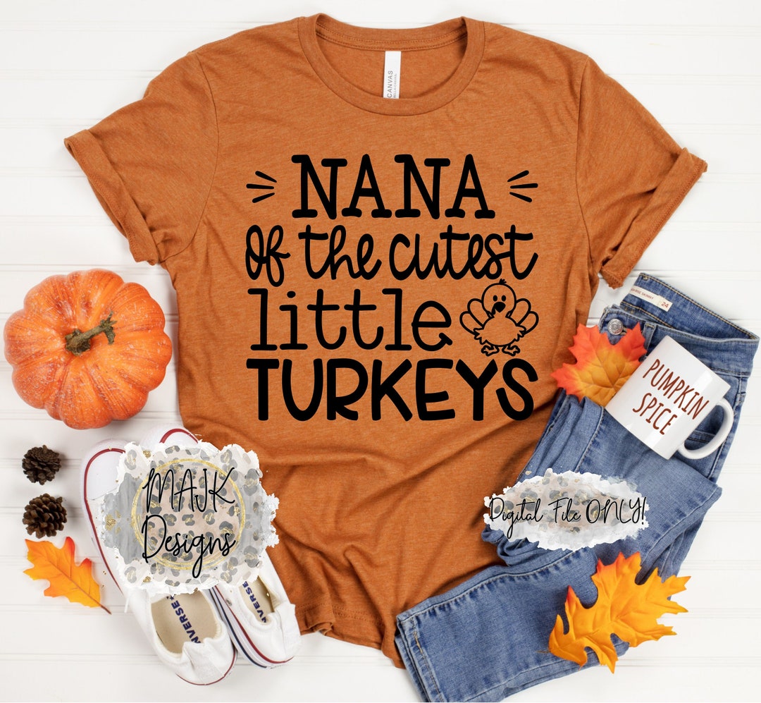 Thanksgiving Nana SVG / Nana of the Cutest Little Turkey SVG / Nana's ...
