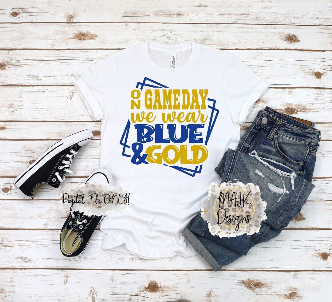 Blue and Gold SVG / on Game Day We Wear Blue and Gold SVG / Game Day ...